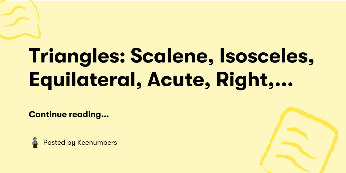 Triangles: Scalene, Isosceles, Equilateral, Acute, Right, Obtuse | 4th ...