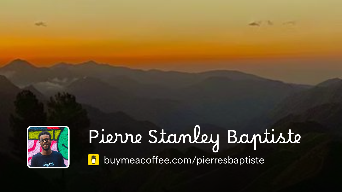 Pierre Stanley Baptiste is I WRITE Transformative Ideas, BUILD Communities, Apps & - Buymeacoffee