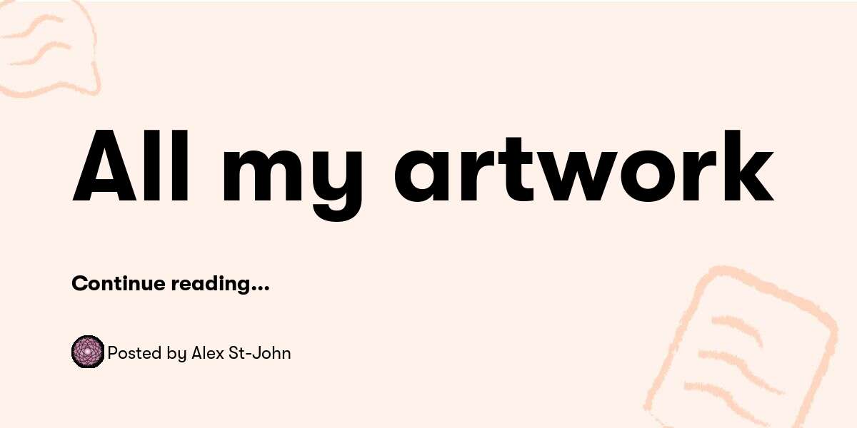 All my artwork — Alex St-John - Buymeacoffee