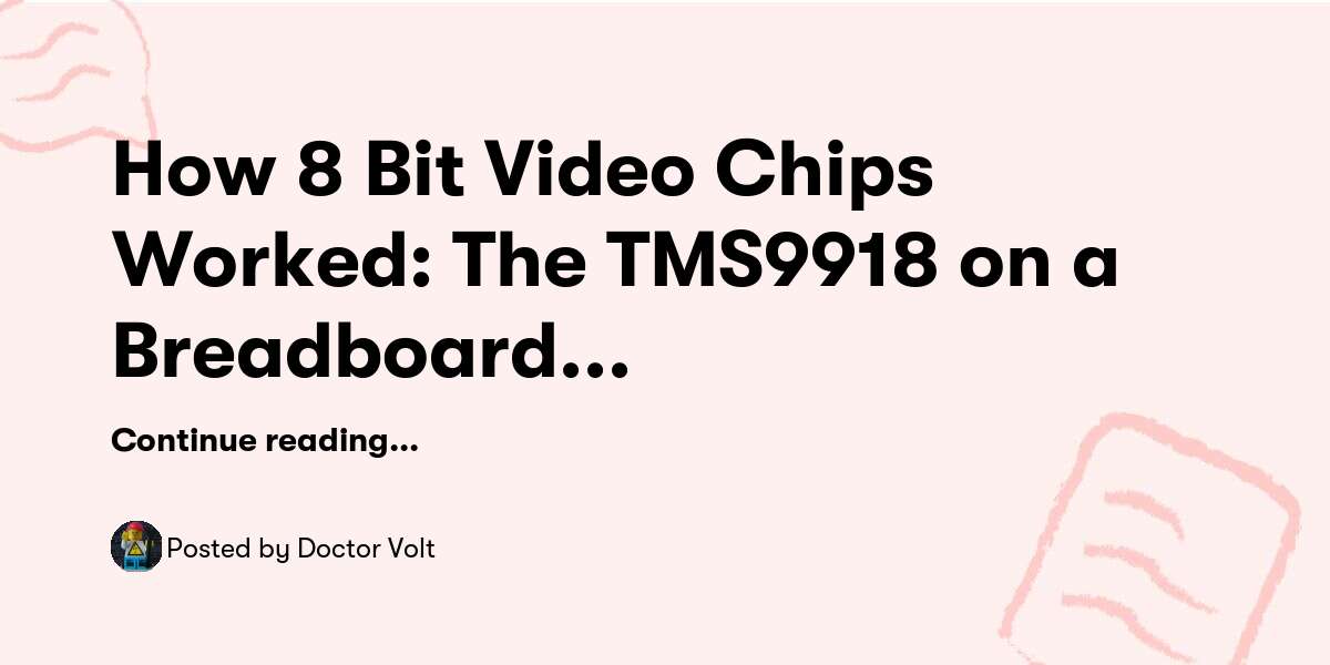How 8 Bit Video Chips Worked: The TMS9918 on a Breadboard (Public ...
