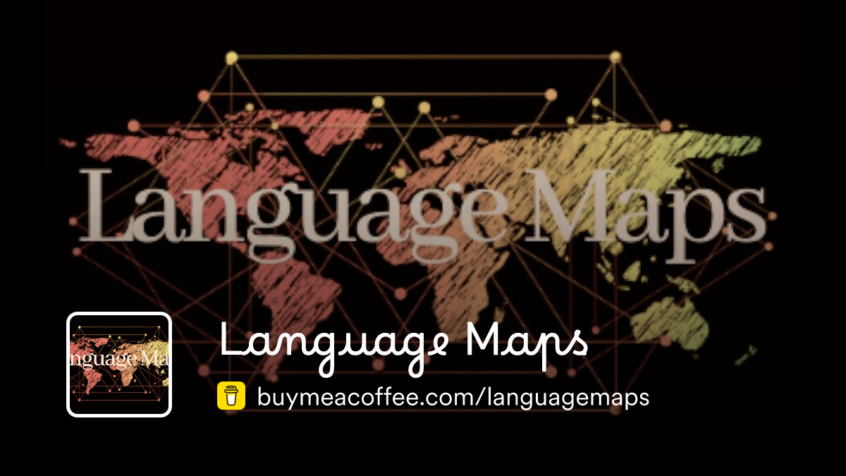 Language Maps is an exploration of languages! - Buymeacoffee