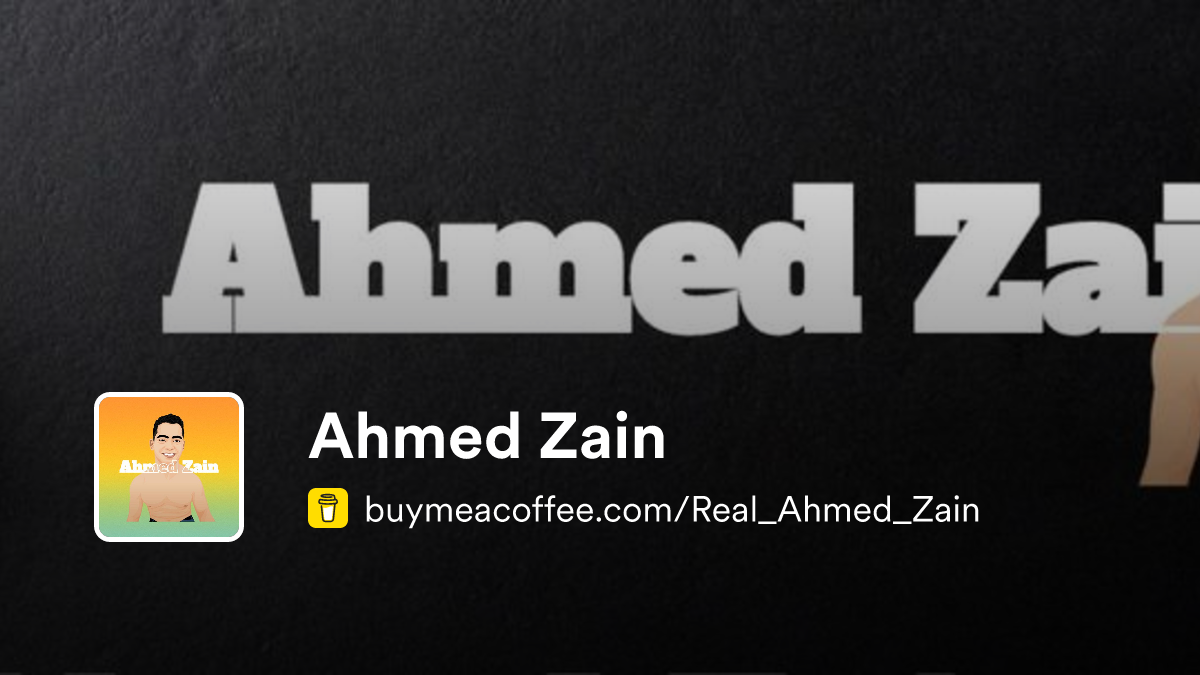 Ahmed Zain is Video Content Creator! - Buymeacoffee