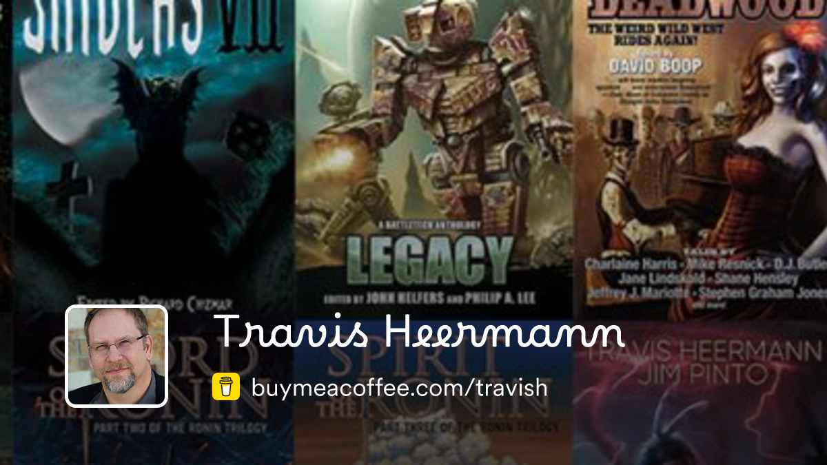 Travis Heermann is writing fiction, and making films and videos ...