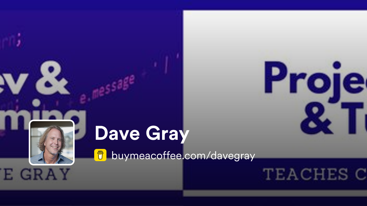 Dave Gray is writing code and creating web dev and programming tutorials. - Buymeacoffee