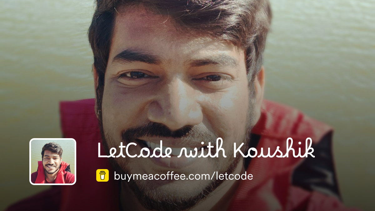 LetCode with Koushik is Content creator at LetCode with Koushik - Youtube channel. - Buymeacoffee
