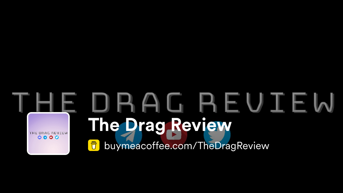 The Drag Review is Suppor for the art of drag - Buymeacoffee
