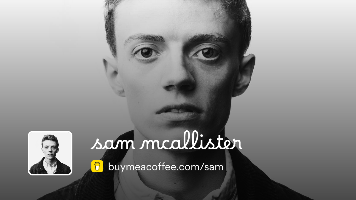 Membership | sam mcallister - Buymeacoffee