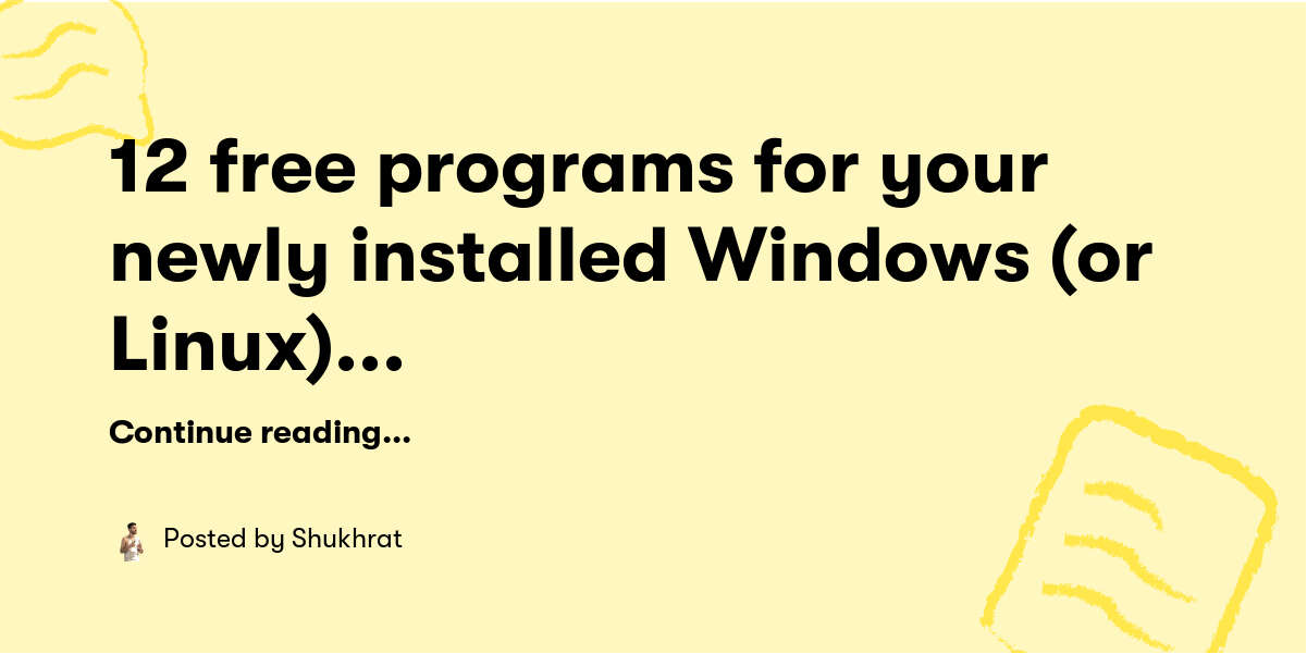 12+ free programs for your newly installed Windows (or Linux) that should be on each PC ...