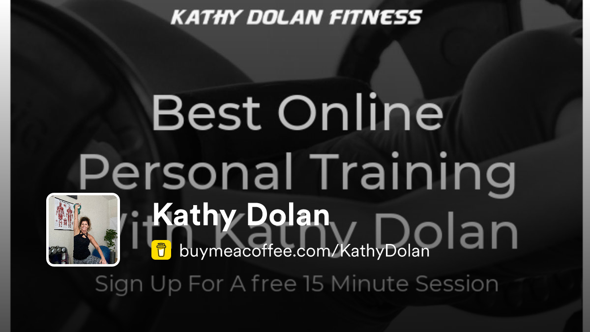 Kathy Dolan is Health and Fitness Online Trainer & Podcast - Buymeacoffee