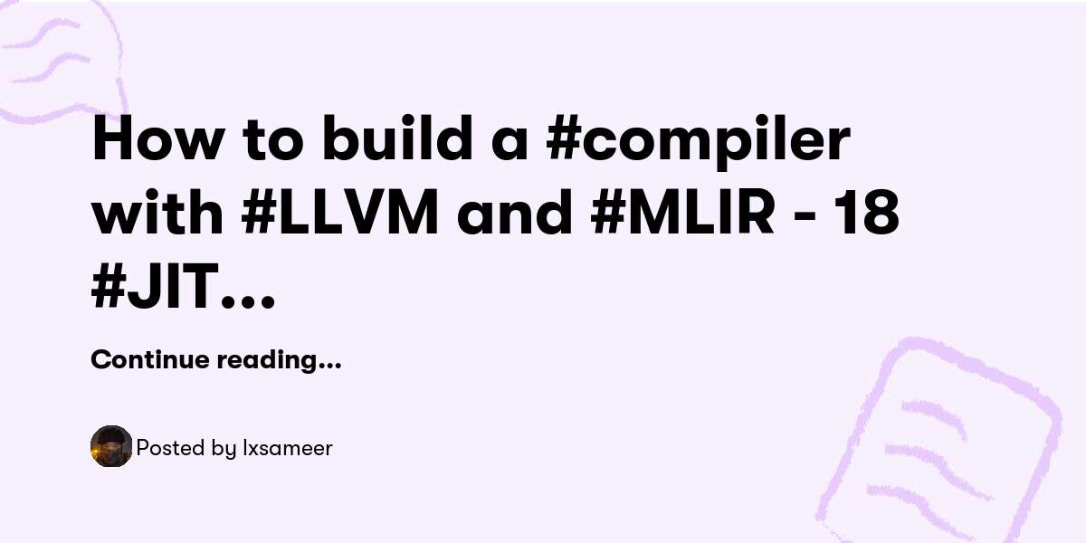 How To Build A Compiler With Llvm And Mlir 18 Jit Engine Part 1 — Lxsameer Buymeacoffee