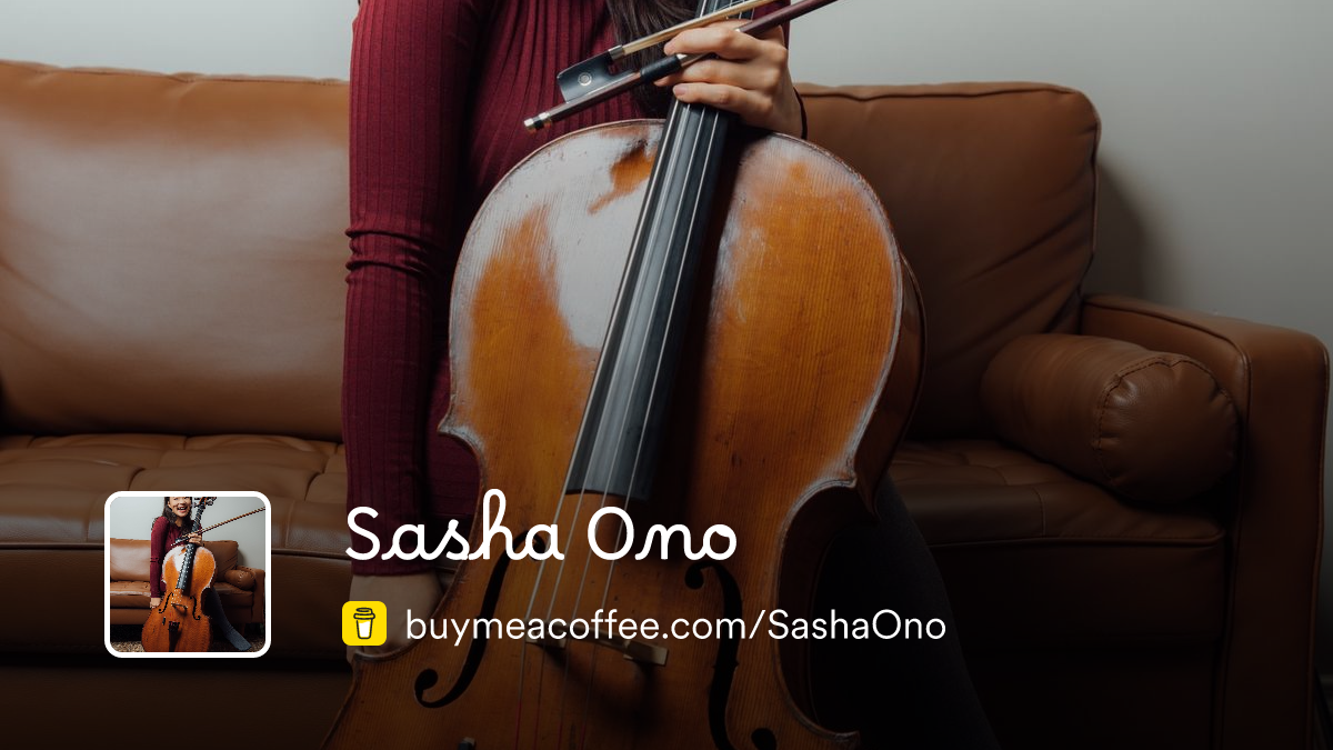 Sasha Ono is Cello Music and Lessons - Buymeacoffee