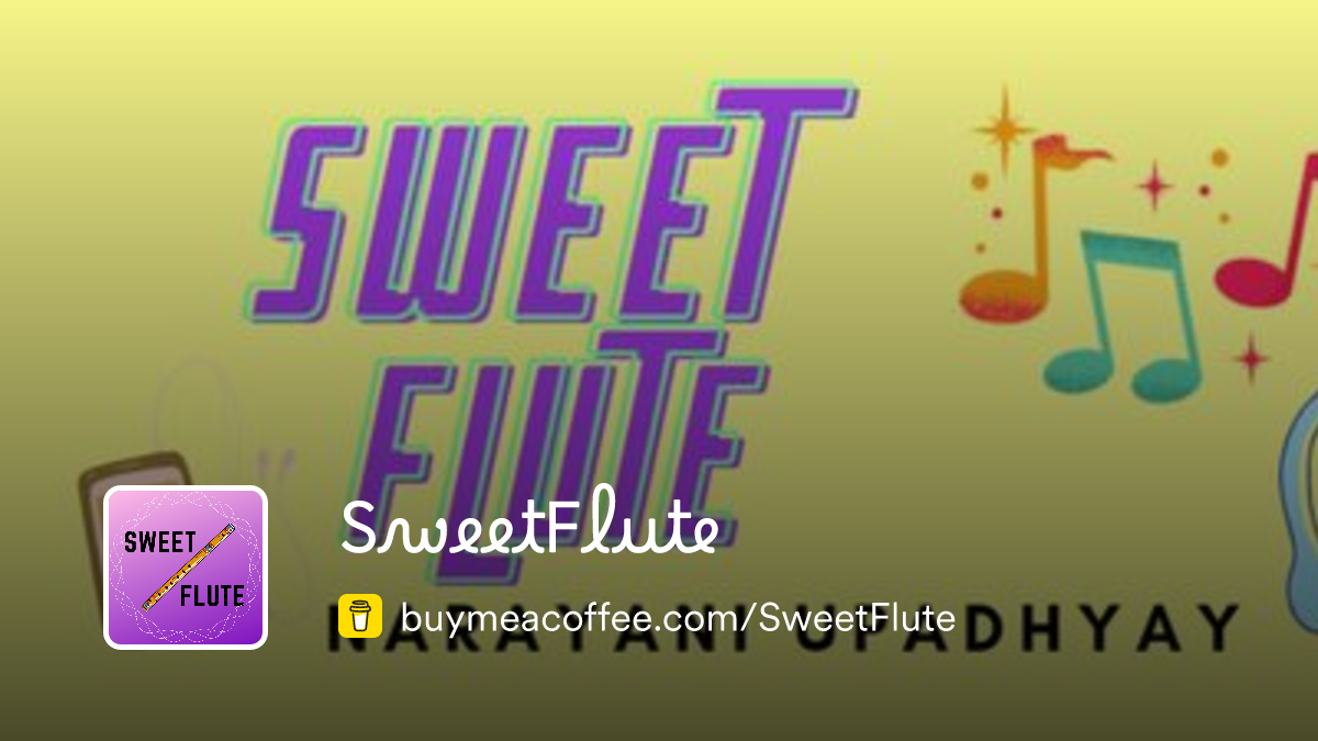 SweetFlute is creating flute tutorials on youtube - Buymeacoffee