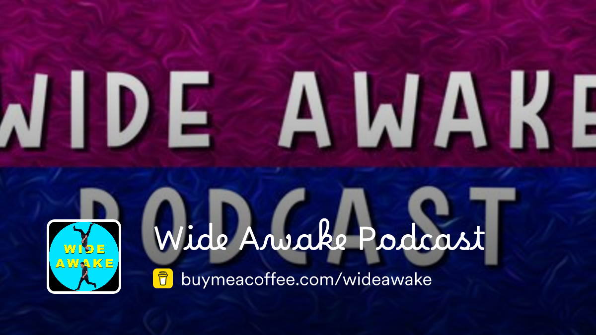Wide Awake Podcast is sharing human stories! - Buymeacoffee