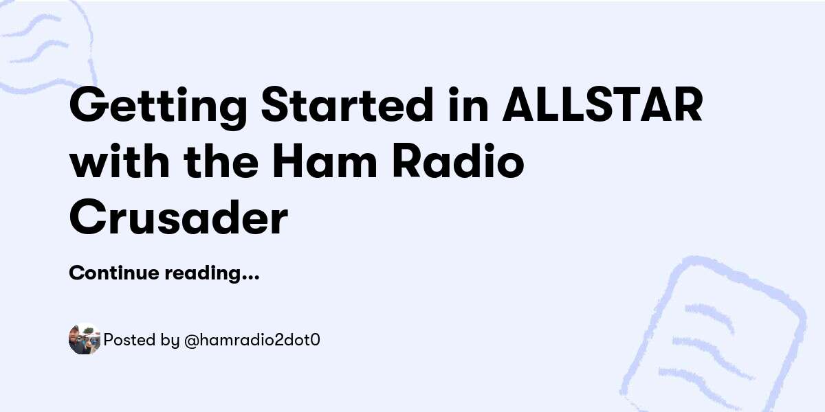 Getting Started in ALLSTAR with the Ham Radio Crusader — @hamradio2dot0 - Buymeacoffee