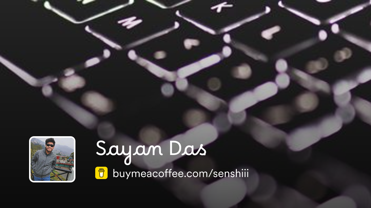 Sayan Das is helping developers with packages, blogs and tutorials - Buymeacoffee