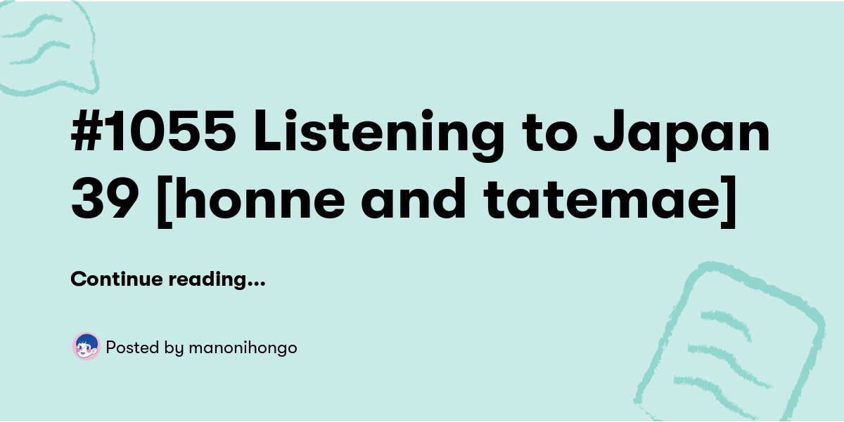 #1055 Listening to Japan 39 [honne and tatemae] — manonihongo ...
