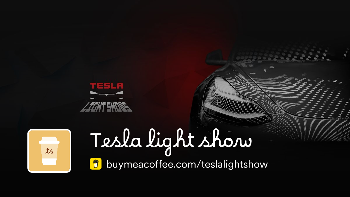 Tesla light show is creating Tesla light show compilations for Tesla ...