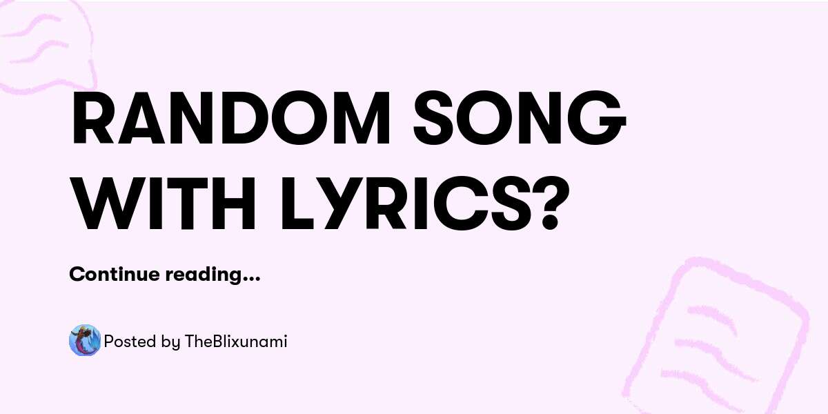 RANDOM SONG WITH LYRICS? — TheBlixunami - Buymeacoffee