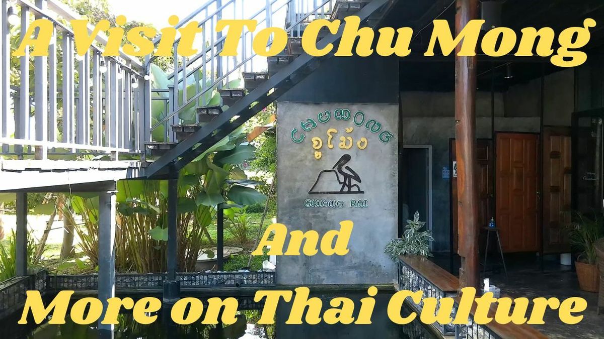 A VISIT TO CHUMONG CAFE AND A BIT MORE ON THAI CULTURE — ALL ABOUT LIFE ...