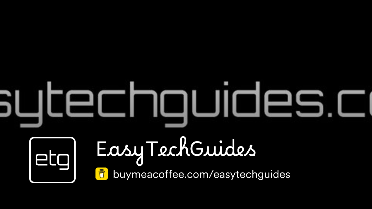 EasyTechGuides is creating tutorials for Windows, Linux, Android, Internet, PS5 & more ...