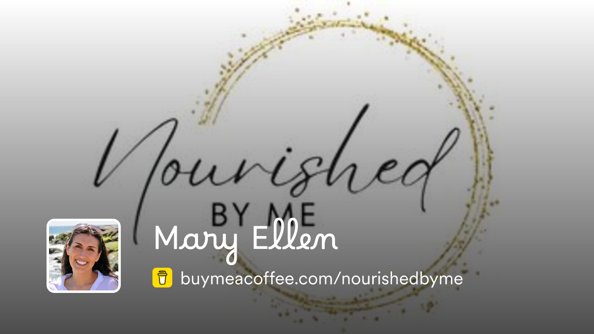 Mary Ellen is here to help you nourish your whole self - Buymeacoffee