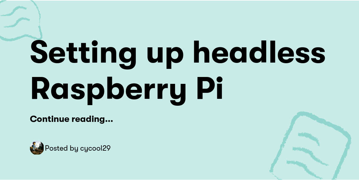 Setting up headless Raspberry Pi — cycool29 - Buymeacoffee Setting up headless Raspberry Pi — cycool29 - Buymeacoffee