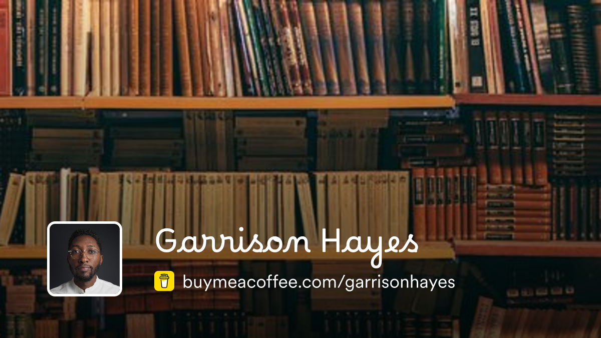Garrison Hayes is telling stories that matter - Buymeacoffee