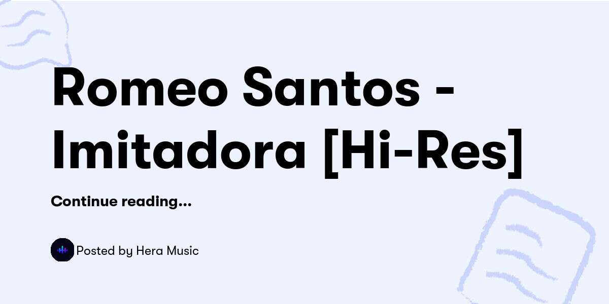 Romeo Santos - Imitadora [Hi-Res] — Hera Music - Buymeacoffee