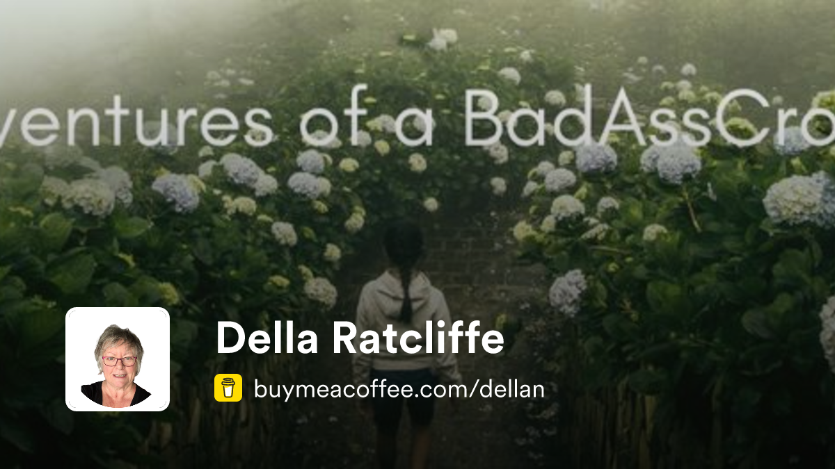 Della Ratcliffe is Exploring the adventures of the second half of life! - Buymeacoffee