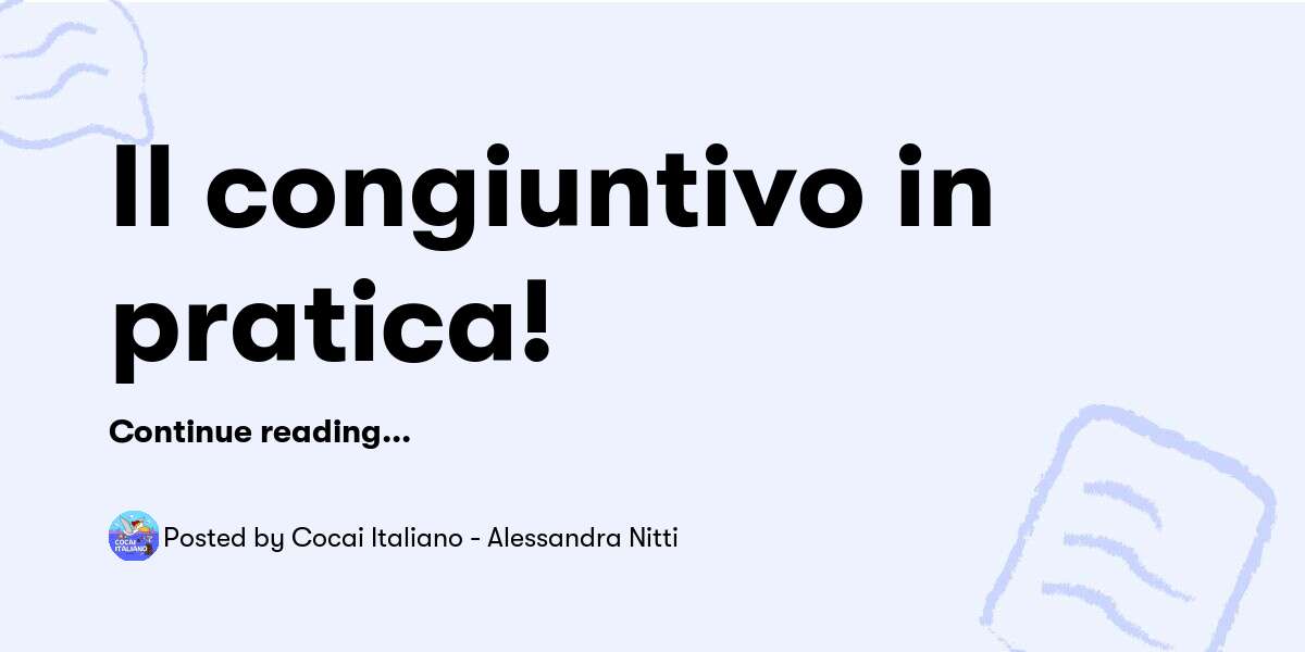 Il congiuntivo in pratica! — Cocai Italiano - Alessandra Nitti ...