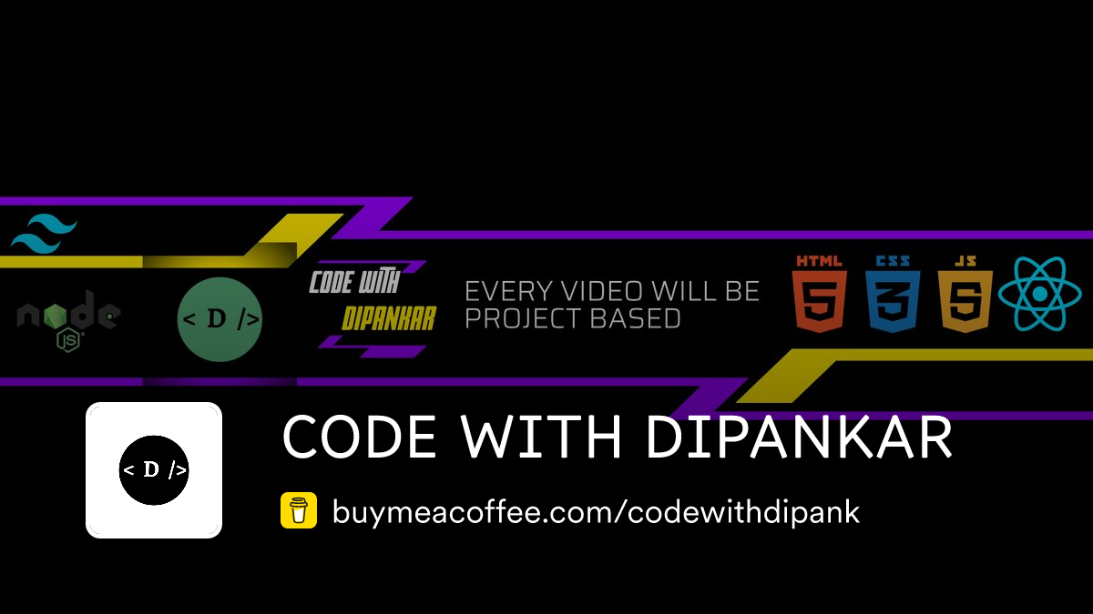 CODE WITH DIPANKAR is creating front-end website, back-end website tutorial - Buymeacoffee