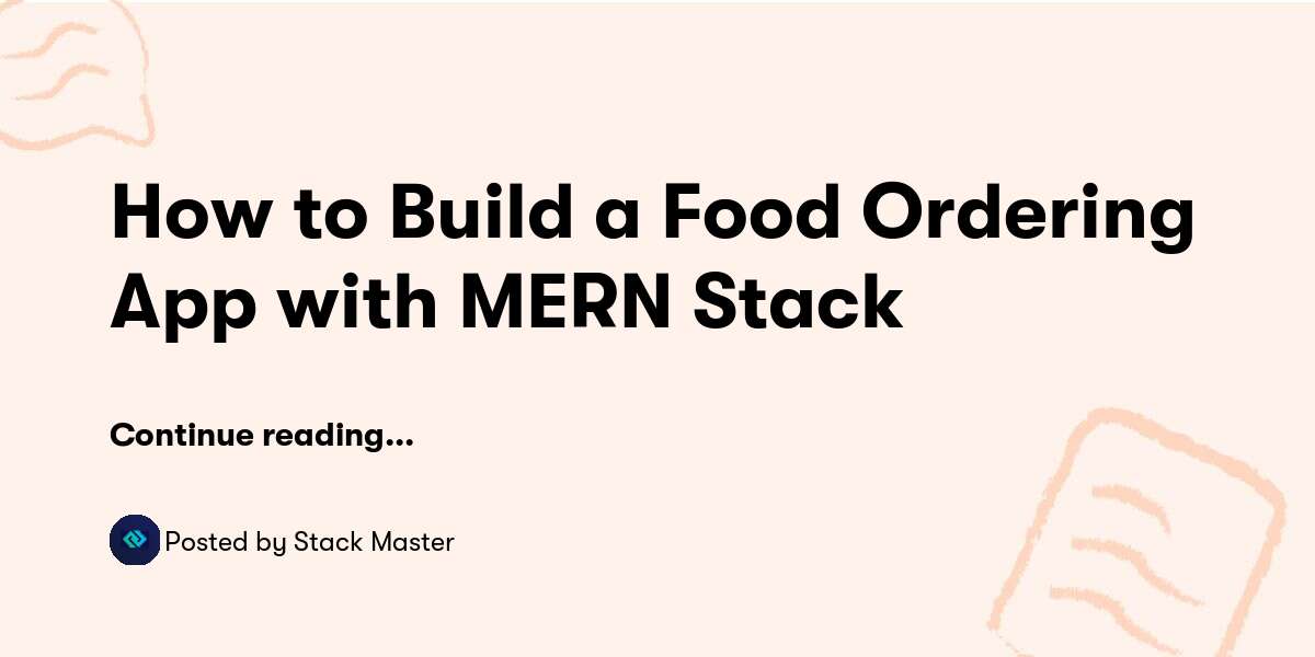 How to Build a Food Ordering App with MERN Stack — Stack Master ...
