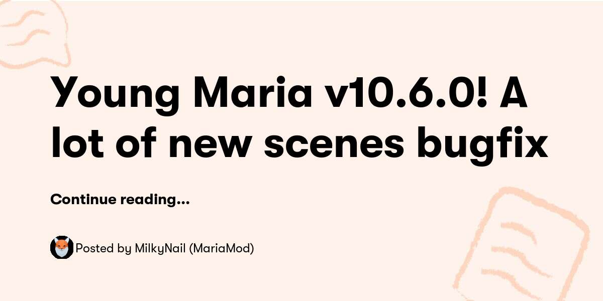 Young Maria v10.6.0! A lot of new scenes + bugfix — MilkyNail (MariaMod ...