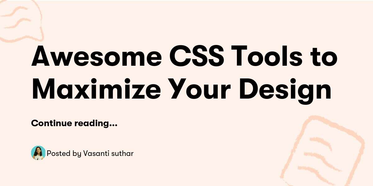 Awesome CSS Tools to Maximize Your Design — Vasanti suthar - Buymeacoffee