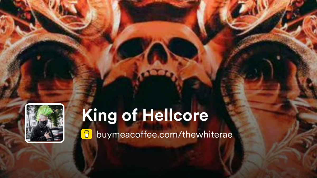 King of Hellcore - Buymeacoffee