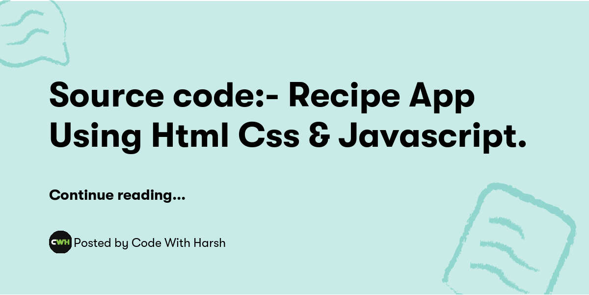Source code:- Recipe App Using Html Css & Javascript. — Code With Harsh - Buymeacoffee