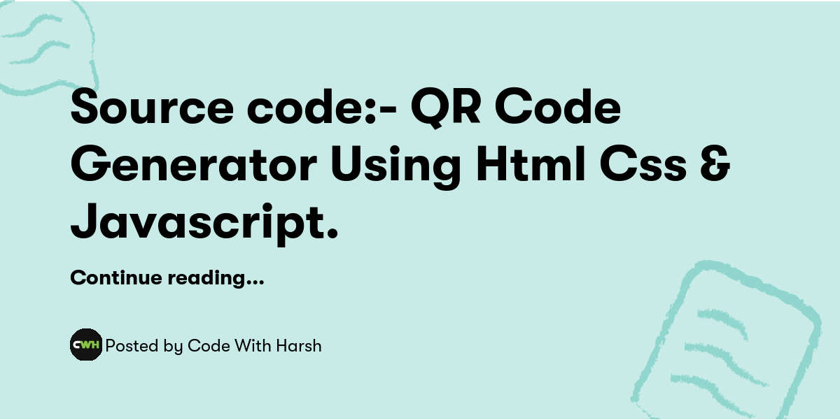 Source Code Qr Code Generator Using Html Css And Javascript — Code
