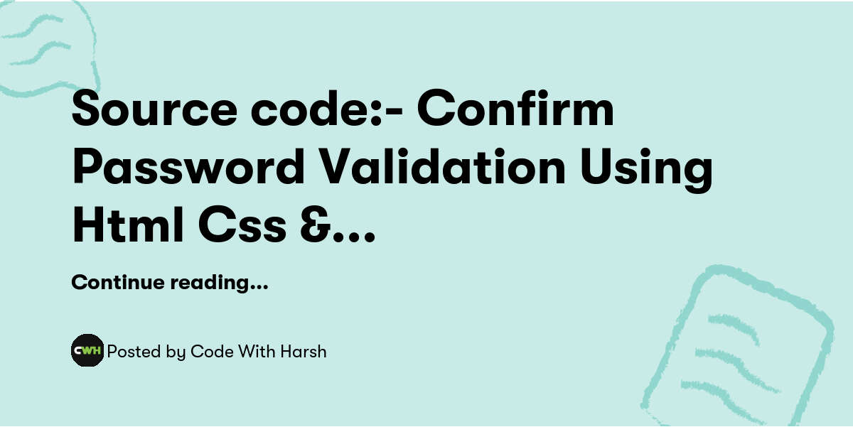 Source code:- Confirm Password Validation Using Html Css & Javascript ... Source code:- Confirm Password Validation Using Html Css & Javascript ...