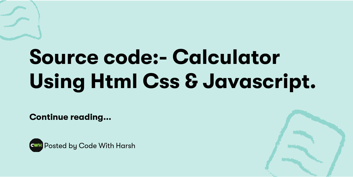 Source code:- Calculator Using Html Css & Javascript. — Code With Harsh ...