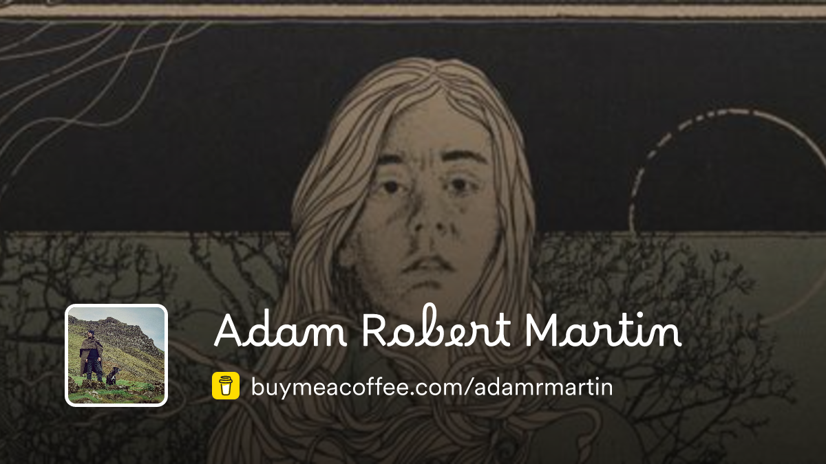 Membership | Adam Robert Martin - Buymeacoffee