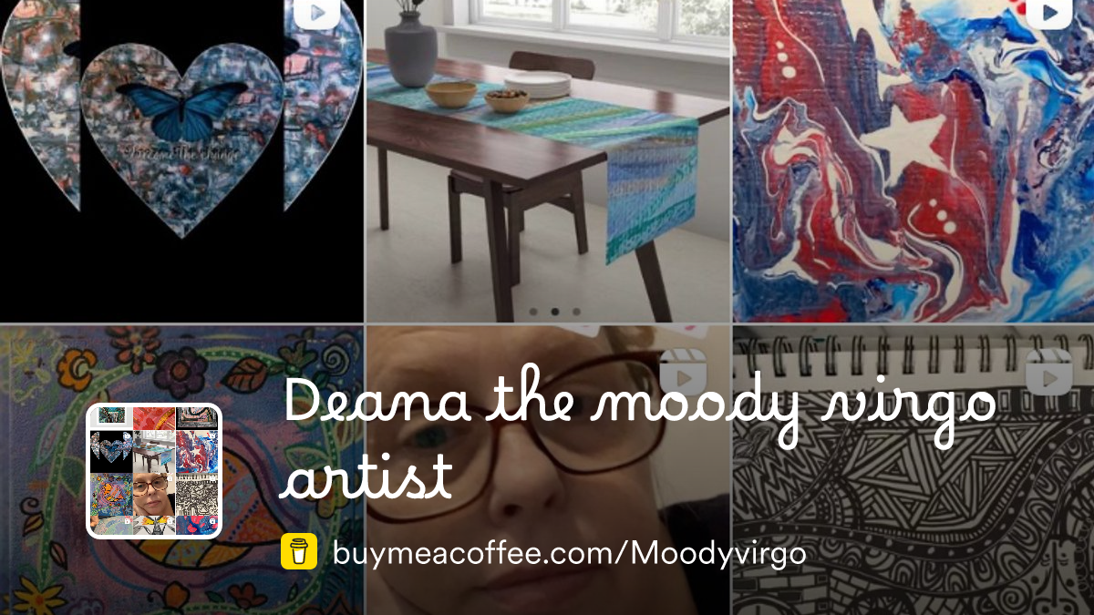 Deana the moody virgo artist - Buymeacoffee