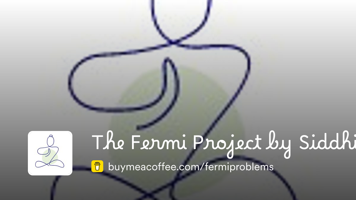 The Fermi Project by Siddhi is creating content that improves your ...