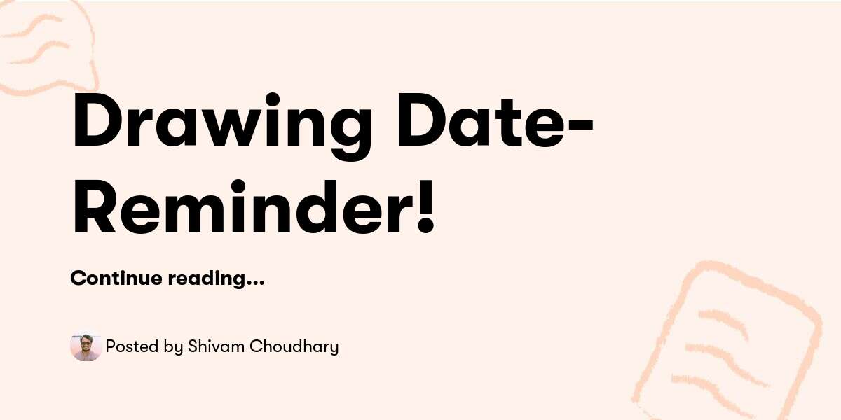 Drawing Date- Reminder! — Shivam Choudhary - Buymeacoffee