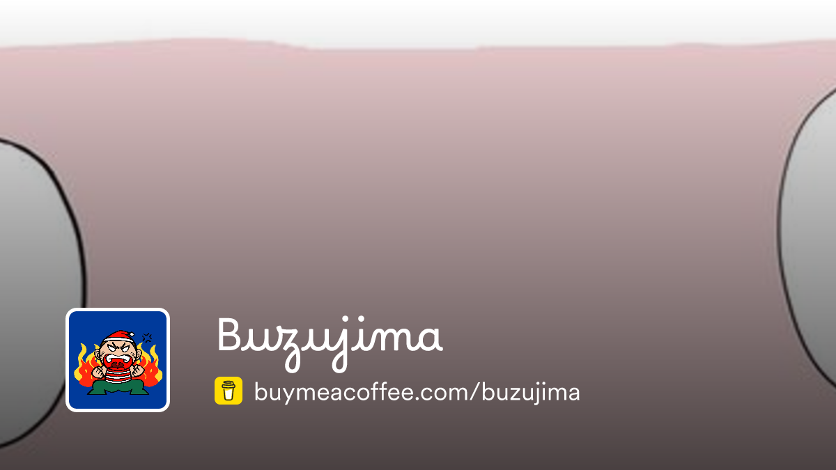 Buzujima is creating digital art - Buymeacoffee