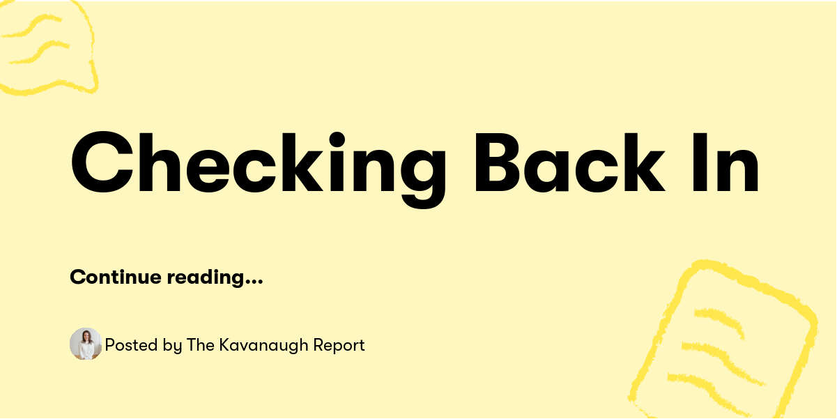 Checking Back In — The Kavanaugh Report - Buymeacoffee