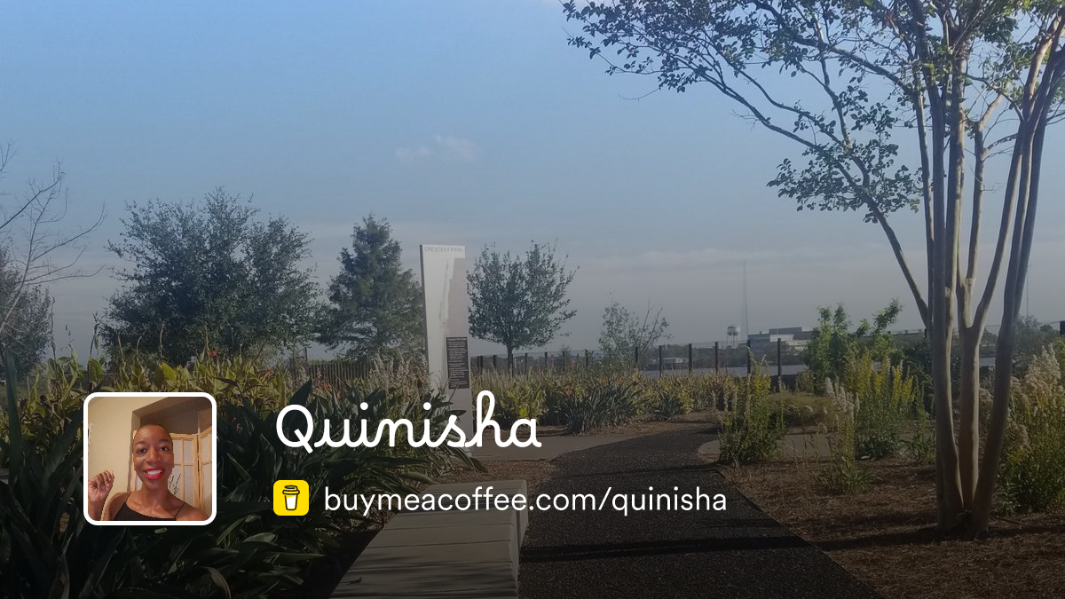 Quinisha is Making sense of life through words - Buymeacoffee