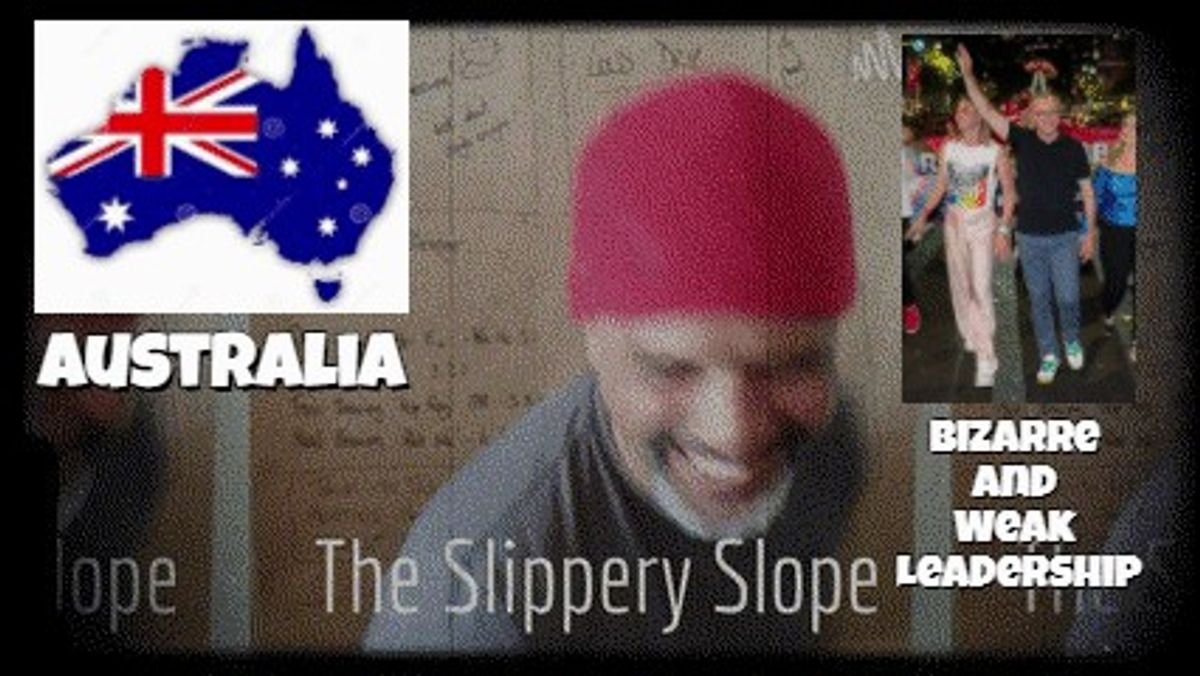 Australia, Bizarre Judgements and Weak Leadership — The Slippery Slope ...