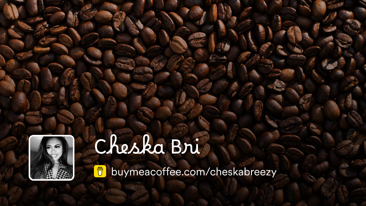 Cheska Bri - Buymeacoffee