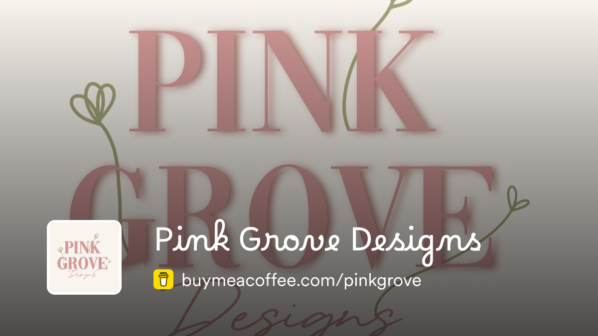 Pink Grove Designs - Buymeacoffee
