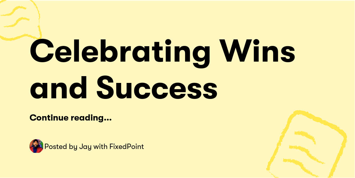Celebrating Wins and Success — Jay with FixedPoint - Buymeacoffee
